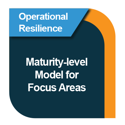 [OR] [MM] Operational Resilience Maturity-level Model for Focus Areas